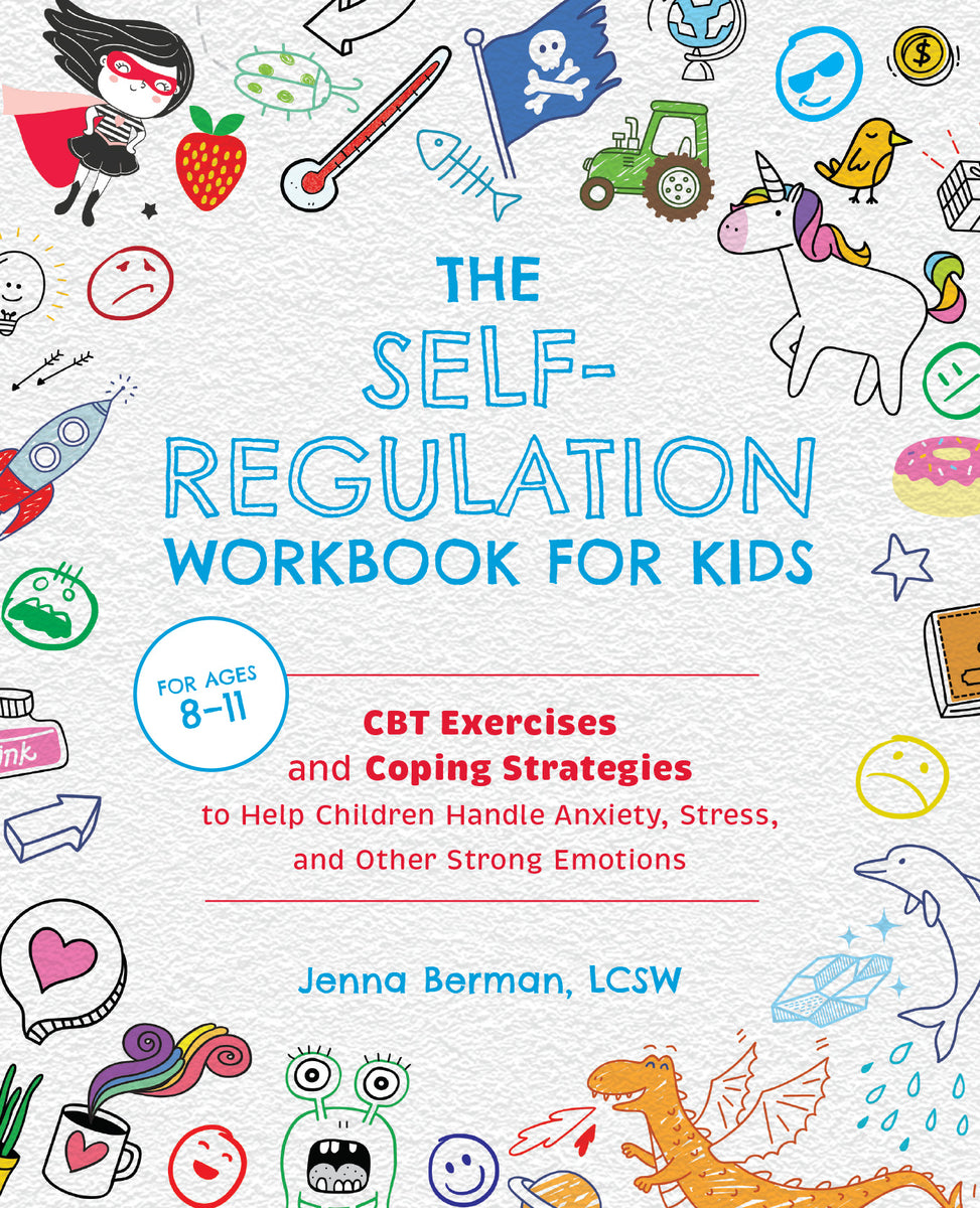 The Self-Regulation Workbook for Kids – Ulysses Press
